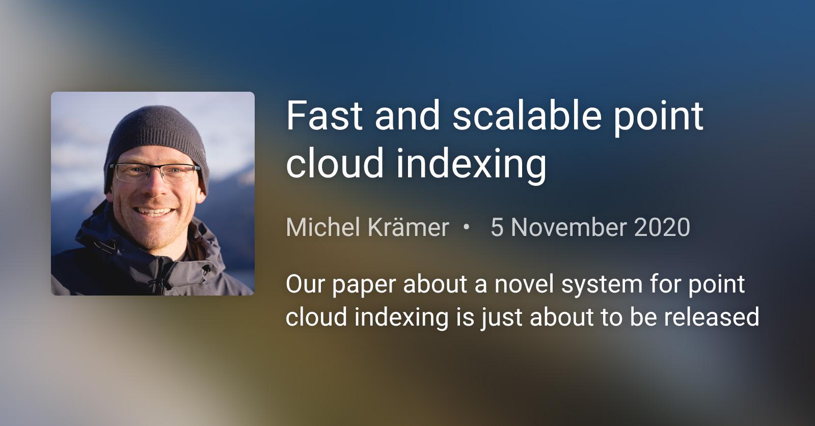 Fast And Scalable Point Cloud Indexing « Michel Krämer